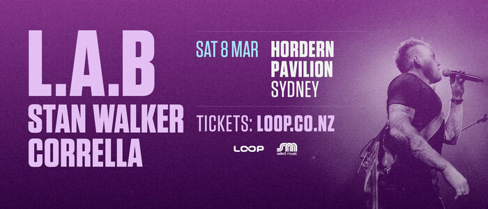 L.A.B, Stan Walker & Corrella - Sydney • Loop Recordings Aot(ear)oa