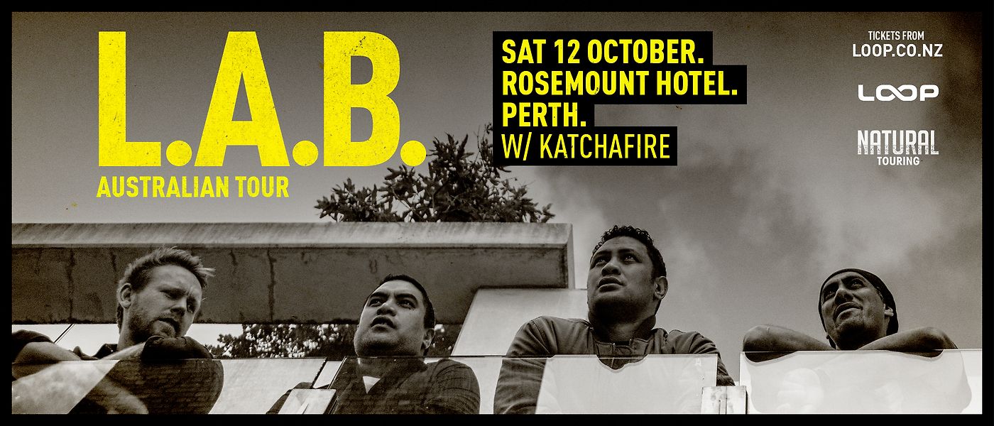 Perth - L.A.B. w/ Katchafire • Loop Recordings Aot(ear)oa